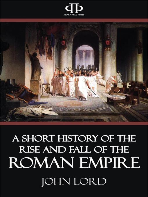 Libby - A Short History of the Rise and Fall of the Roman Empire